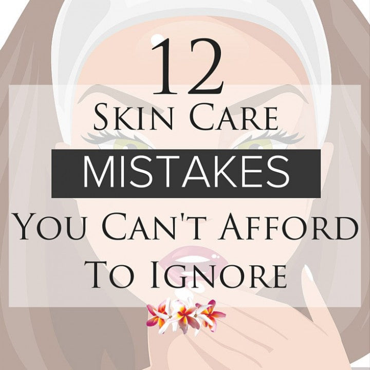 12 Skin Care Mistakes You Can't Afford To Ignore – Pure Fiji US Store